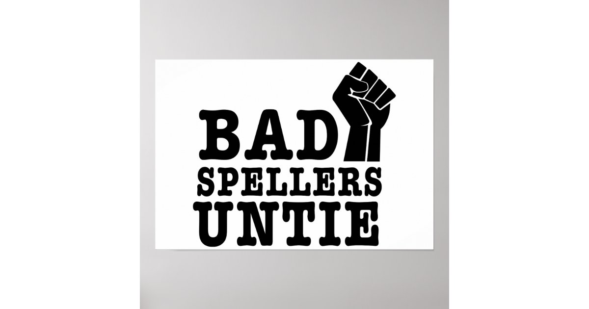 Bad Spellers Untie Poster | Zazzle.be