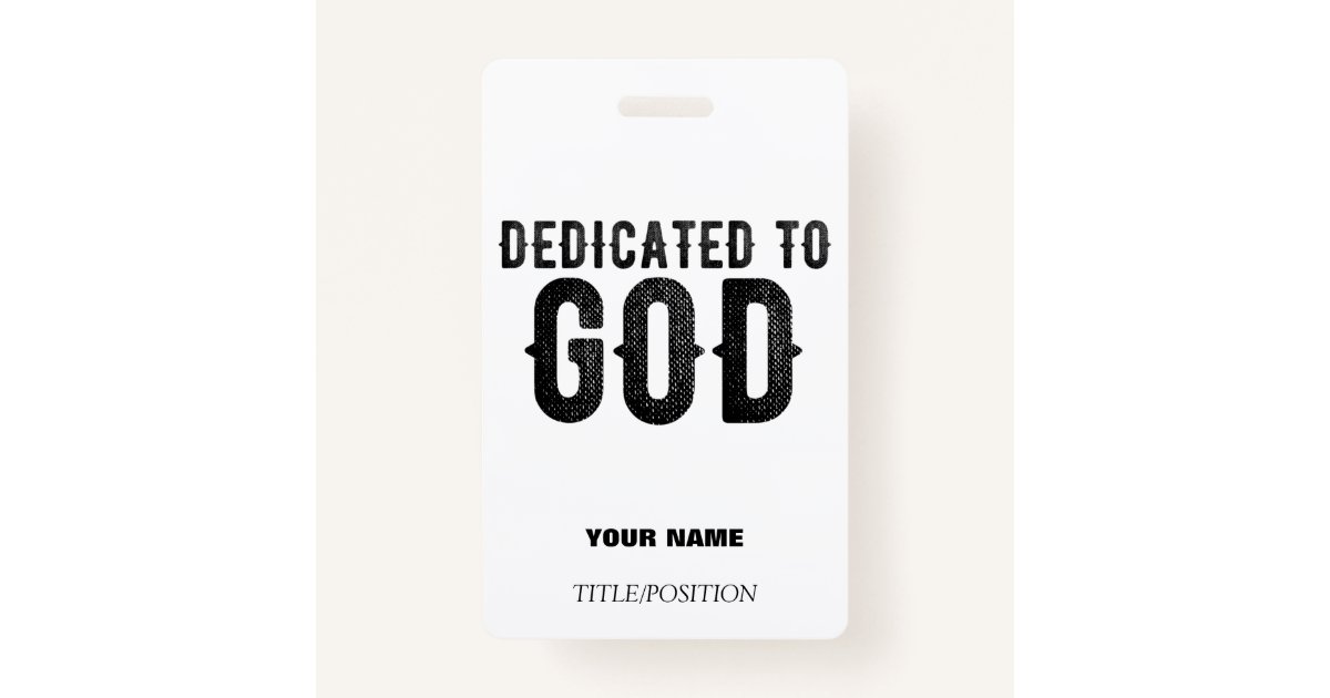 DEDICATED TO GOD COOL BLACK TEKST BADGE | Zazzle.be