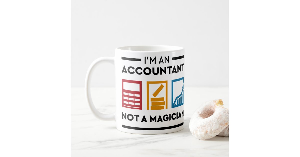 Mug Drôle je suis un comptable pas un magicien | Zazzle.be
