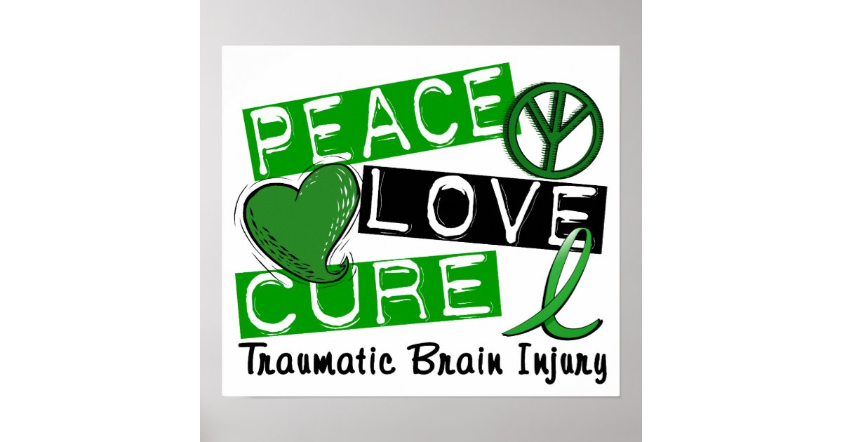 Peace Love Cure Traumatic Brain Injury TBI Poster | Zazzle.be