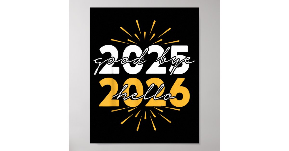 Poster Happy New Year 2026 Goodbye 2025 Hello 2026 | Zazzle.be